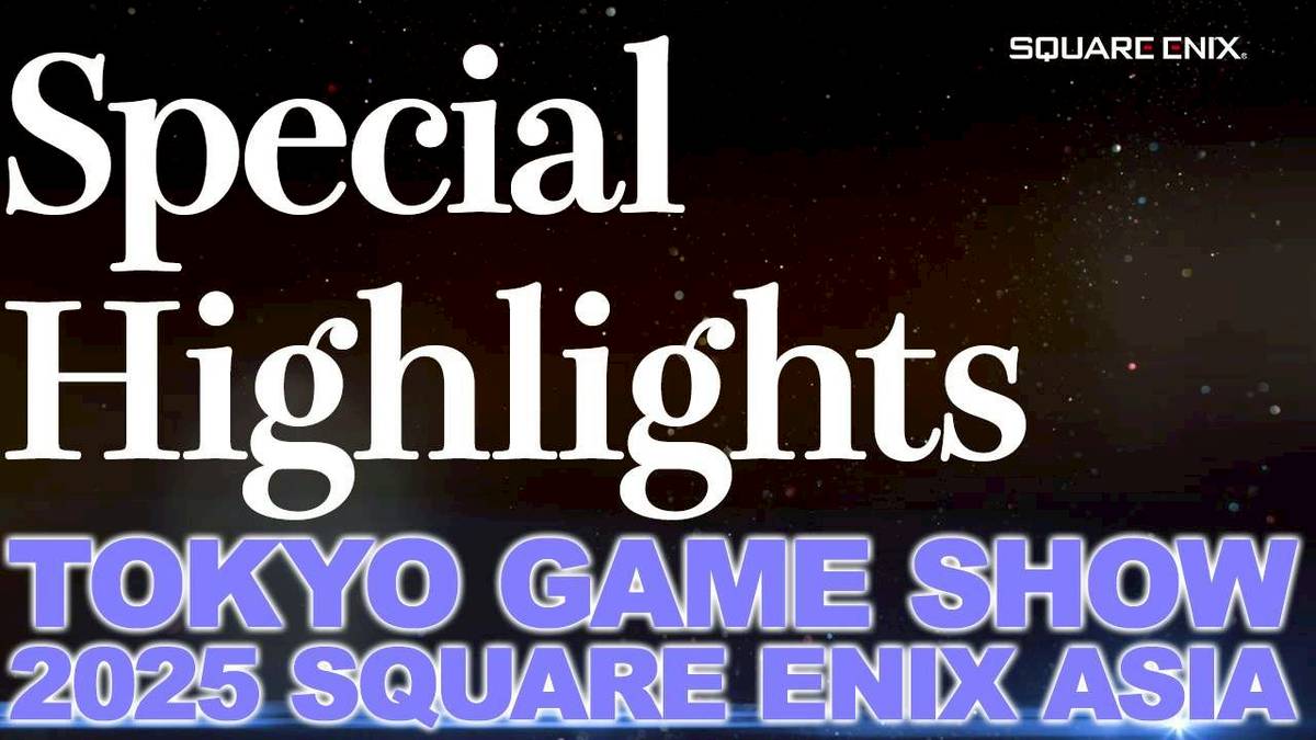 Square Enix「Tokyo Game Show 2025 Square Enix Asia 參展作品聚焦特輯」確定播出時間 | 遊戲基地 | LINE TODAY